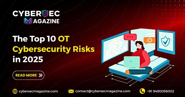 The Top 10 OT Cybersecurity Risks in 2025 - CyberSec Magazine