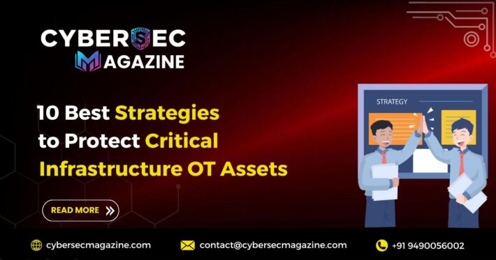 10 Best Strategies to Protect Critical Infrastructure OT Assets ...