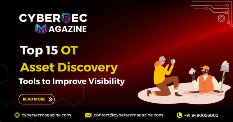 Top 15 OT Asset Discovery Tools to Improve Visibility - CyberSec Magazine