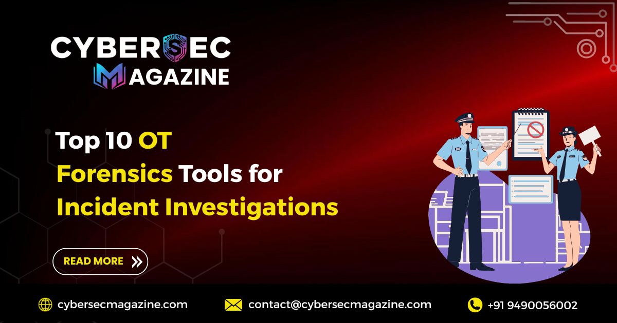 Top 10 OT Forensics Tools for Incident Investigations - CyberSec Magazine